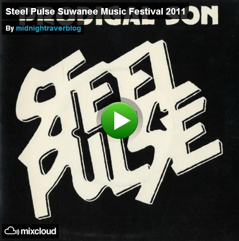 Steel Pulse: Live, Suwanee Music Festival, 2011 – LEGENDARY REGGAE