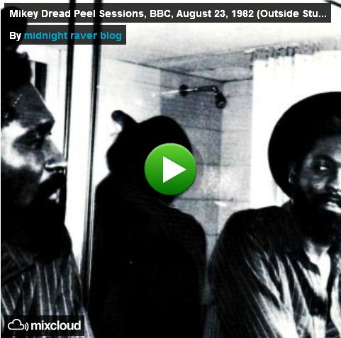 EXCLUSIVE! Mikey Dread Peel Sessions, BBC, August 23, 1982 – LEGENDARY ...